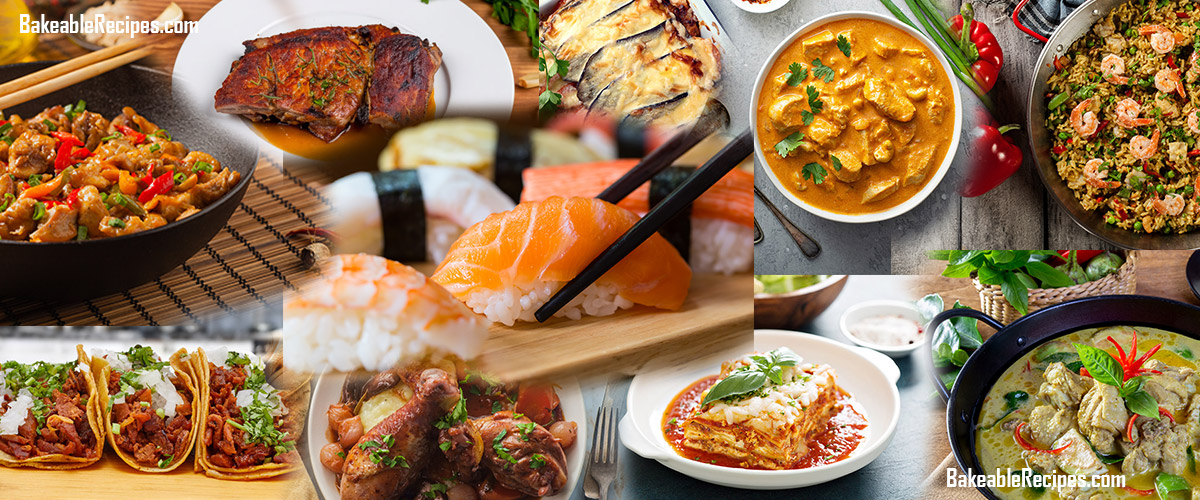 Top 10 Main Course Recipes Around the World - Bakeable Recipes